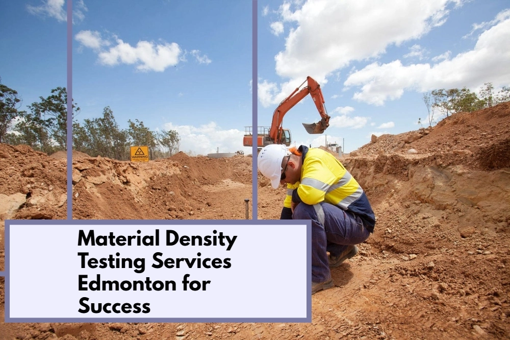 Material Density Testing Services Edmonton for Success - Central ...